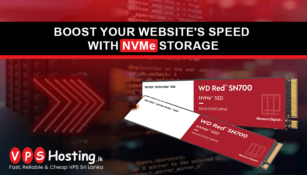Boost Your Website's Speed with NVMe Storage - VPS Hosting.lk
